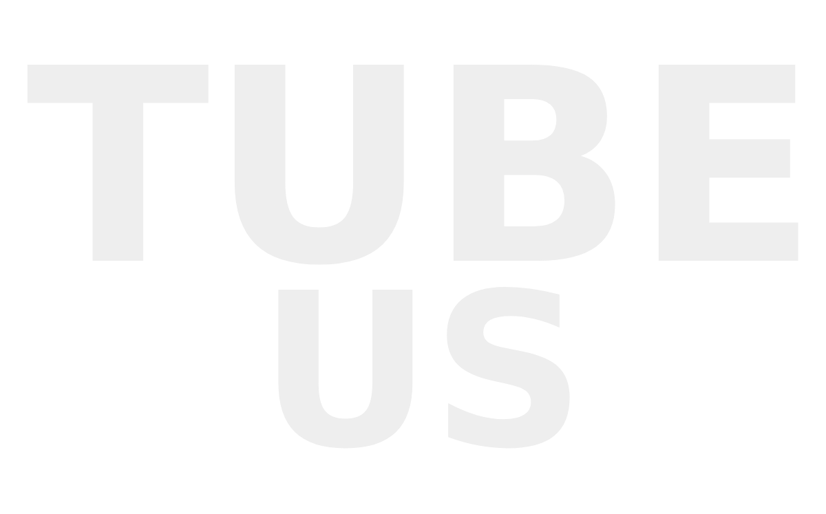 Tube US | Boundless Curiosity
